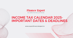 Income Tax Calendar 2025: Important Dates & Deadlines